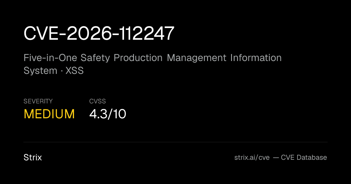 CVE-2026-112247: Five-in-One Safety Production Management…