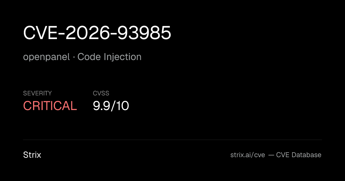 CVE-2026-93985: openpanel Code Injection (CVSS 9.9)